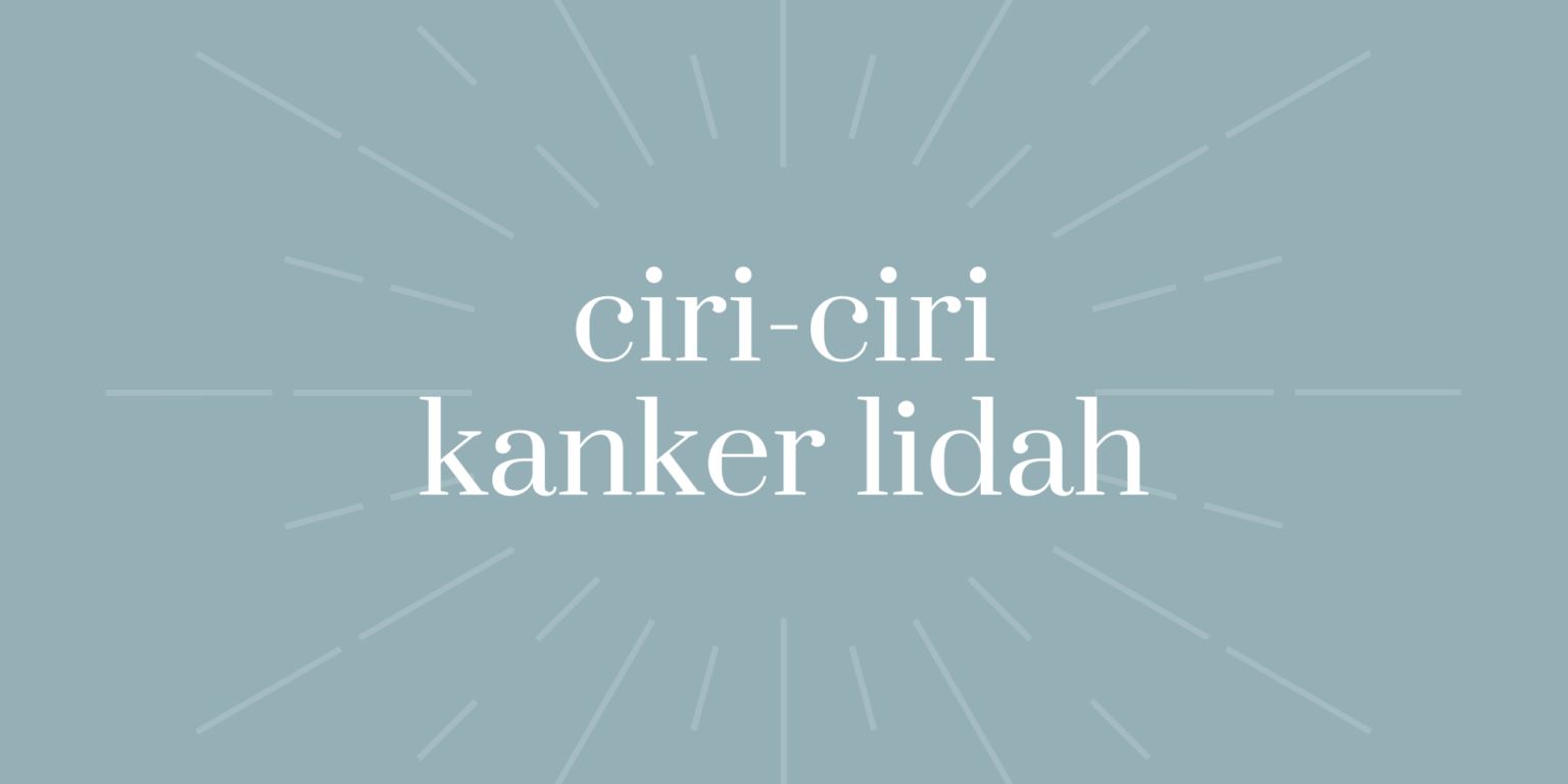 Kanker Lidah: Info Lengkap bagi Anda yang Peduli Kesehatan